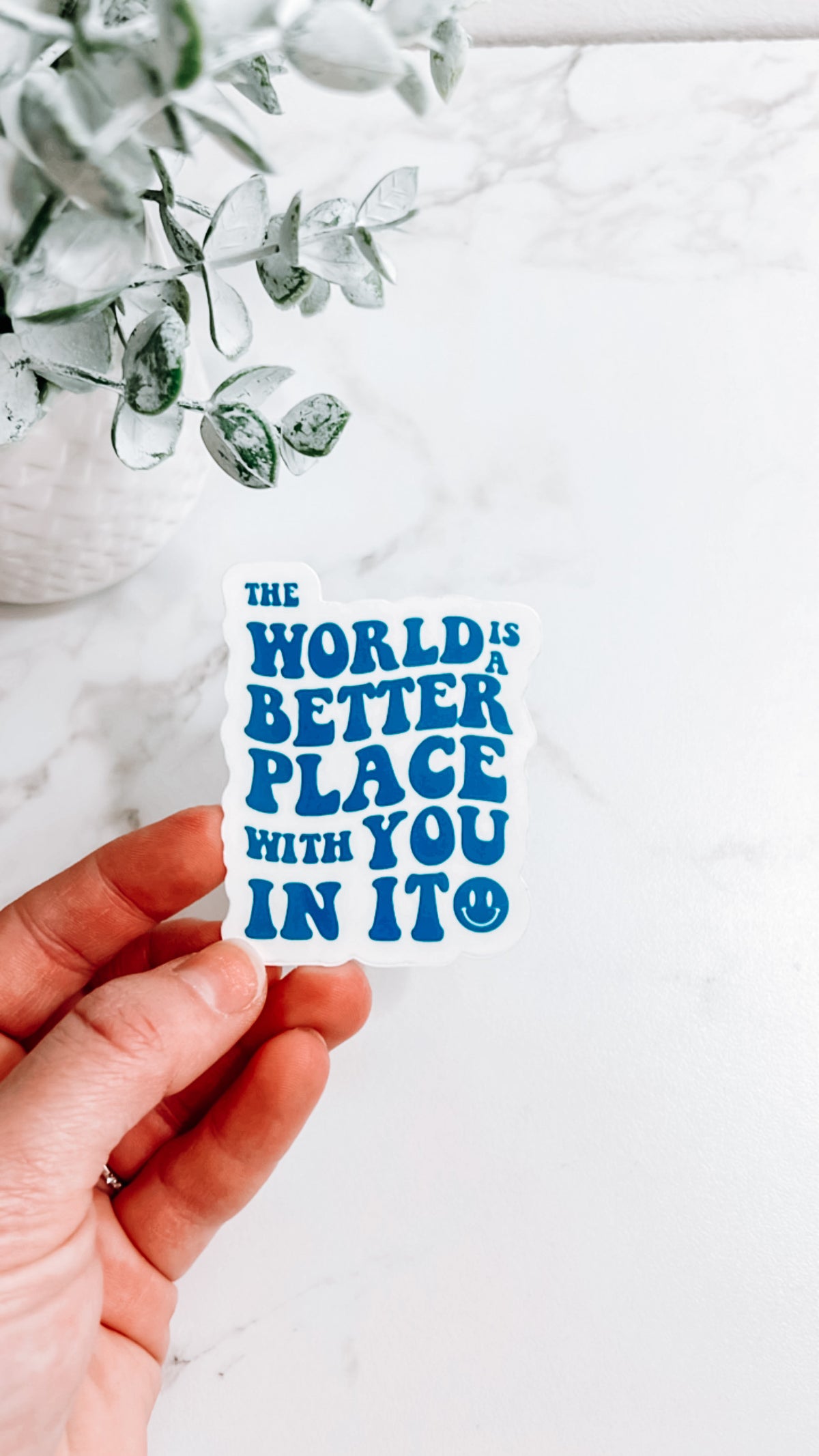 The World Is A Better Place With You In It Sticker | Simply Stitched ...
